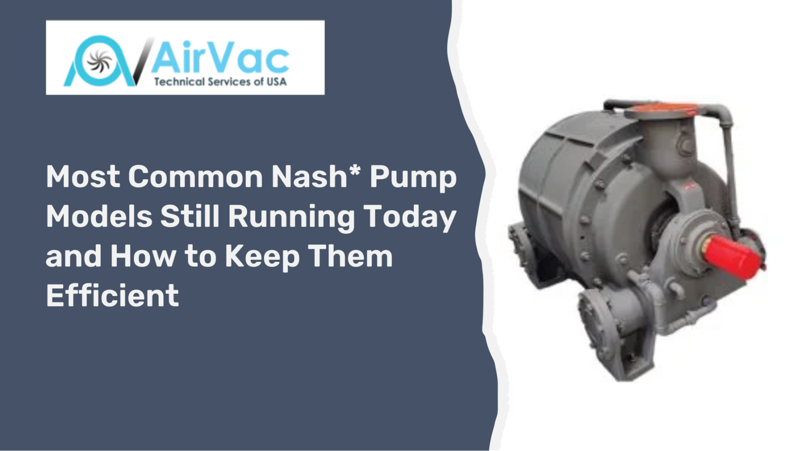 Most Common Nash Pump Models and How to Keep Them Efficient!